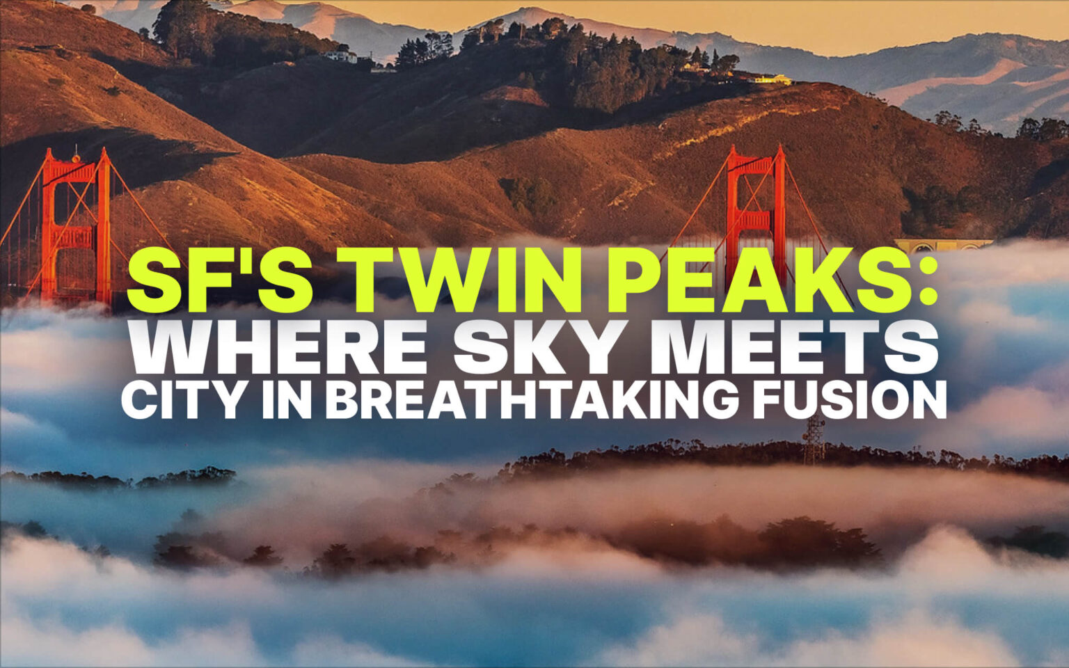 #️⃣ SF's Twin Peaks: Where Sky Meets City in Breathtaking Fusion | Museum of 3D Illusions
