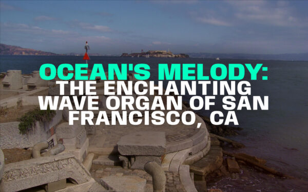 #️⃣ Ocean's Melody: The Enchanting Wave Organ of San Francisco, CA ...