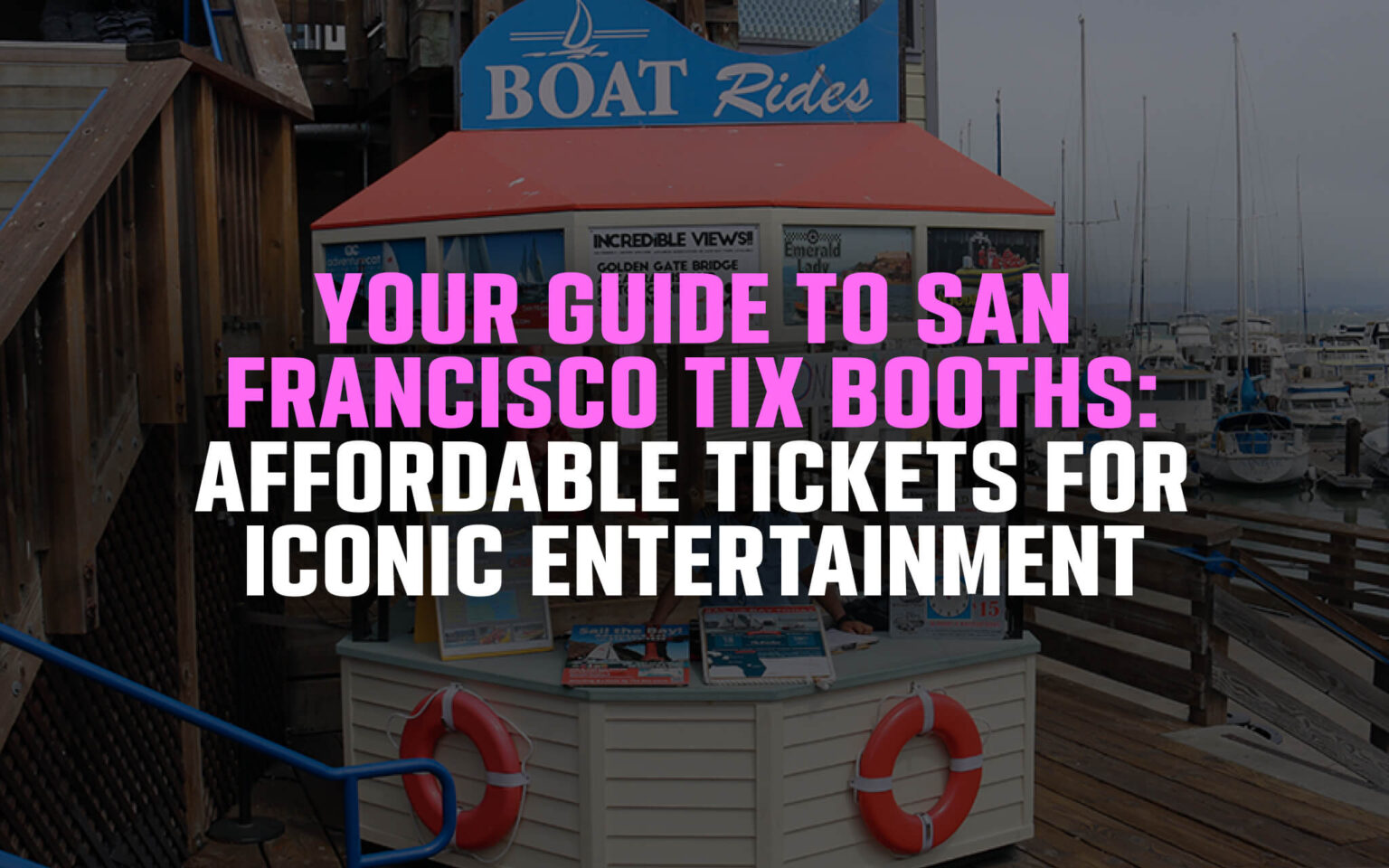 #️⃣ Your Guide to San Francisco Tix Booths: Affordable Tickets for Iconic Entertainment | Museum ...